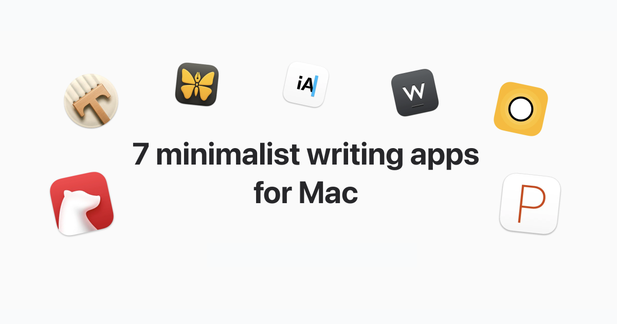 7 Minimalist Writing Apps for Mac
