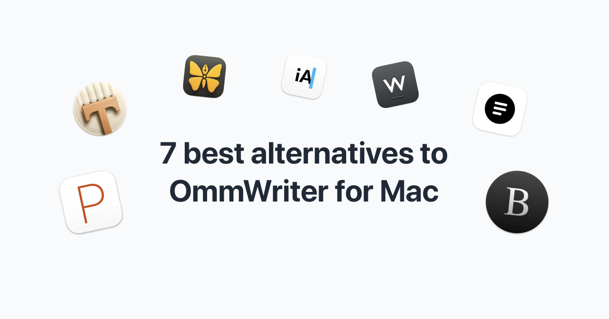 7 Best Alternatives to OmmWriter for Mac