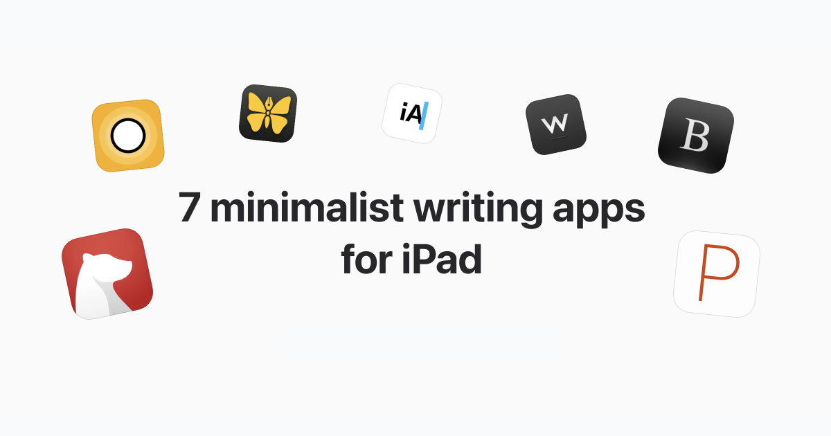 7 Minimalist Writing Apps for iPad