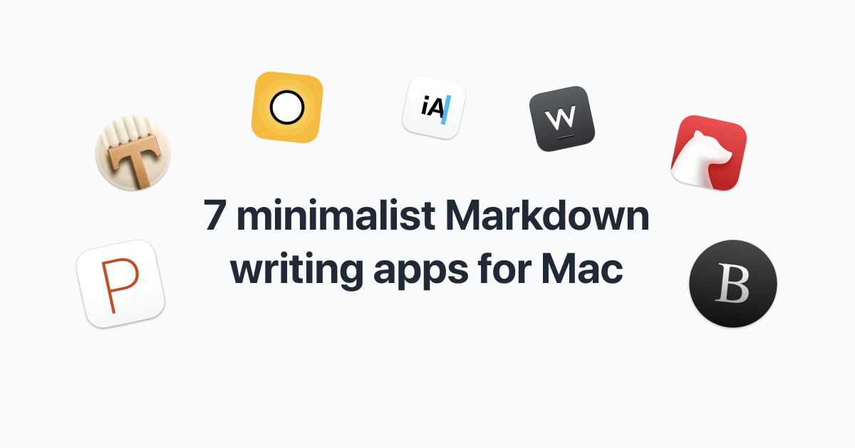 7 Minimalist Markdown Writing Apps for Mac