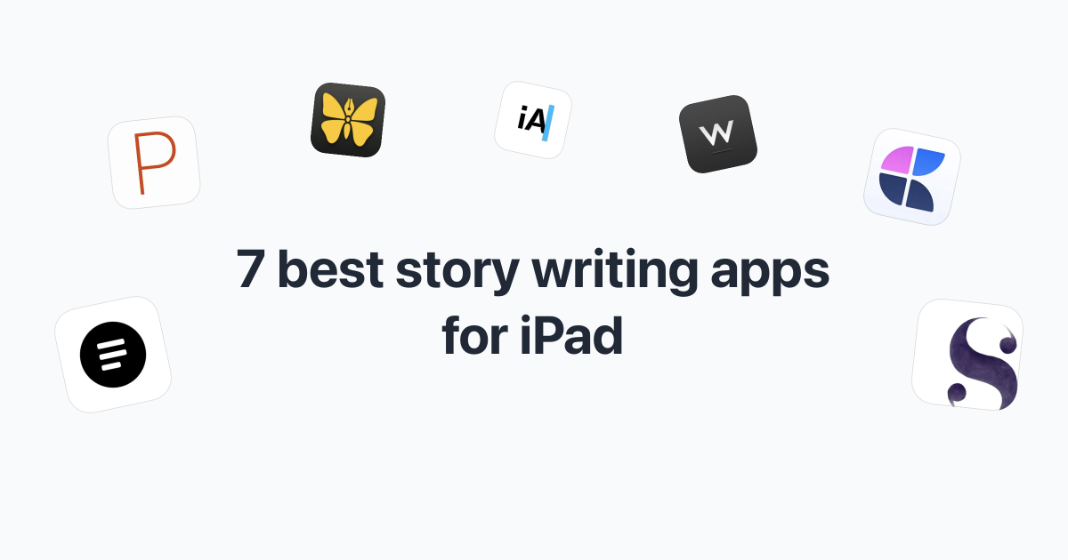 7 Best Story Writing Apps for iPad