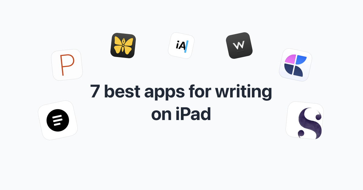 7 Best Apps for Writing on iPad