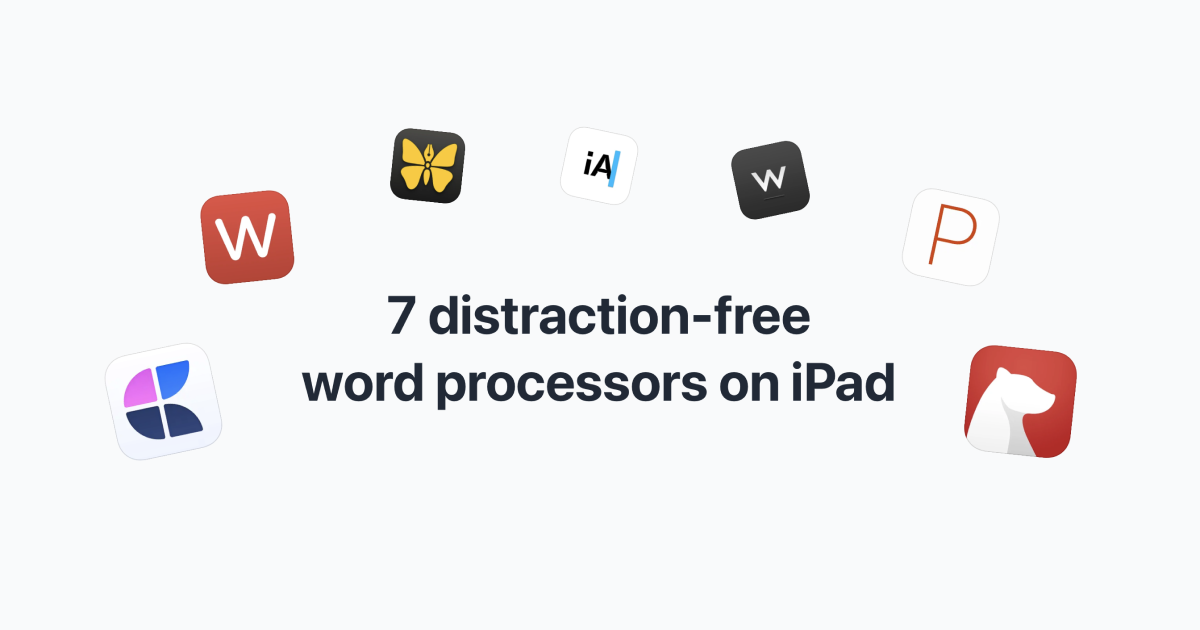 7 Distraction-Free Word Processors on iPad