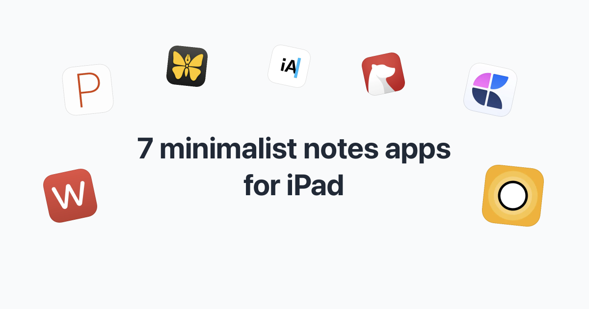 7 Minimalist Notes Apps for iPad