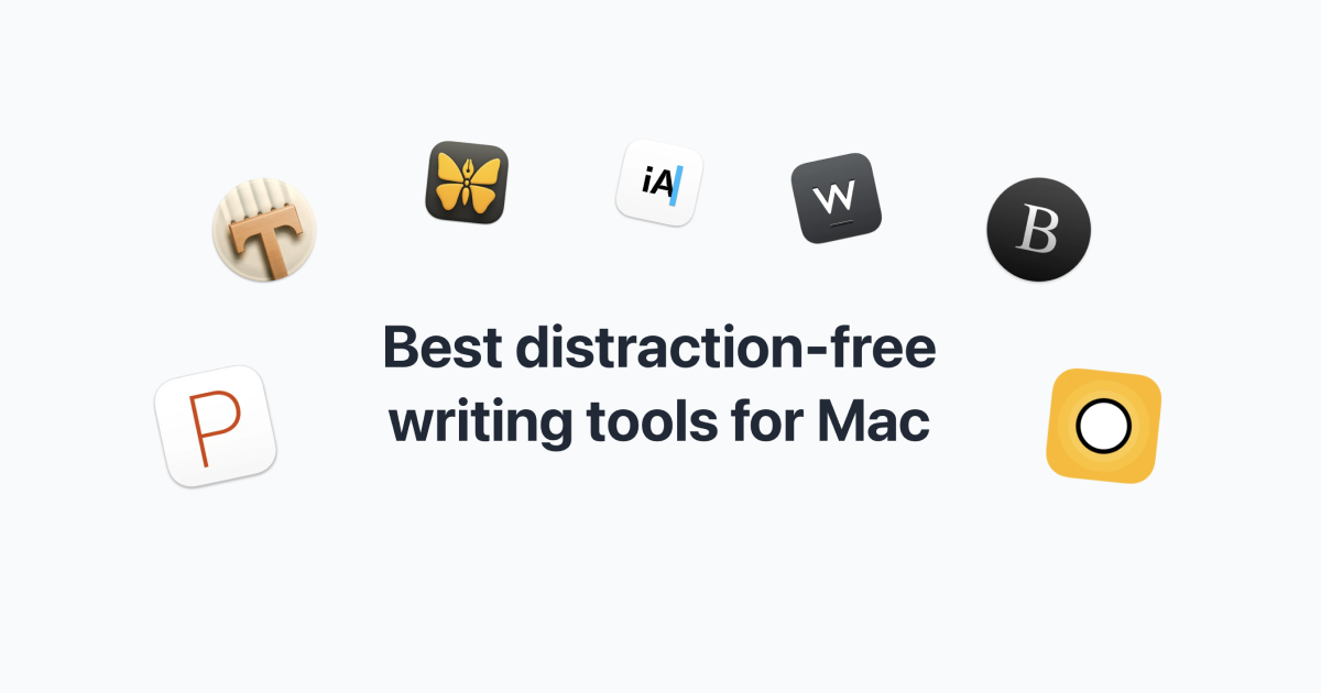 Best Distraction-Free Writing Tools for Mac