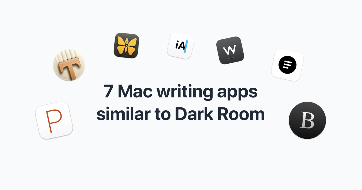 7 Mac Writing Apps Similar to Dark Room