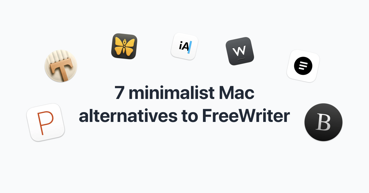 7 Minimalist Mac Alternatives to FreeWriter