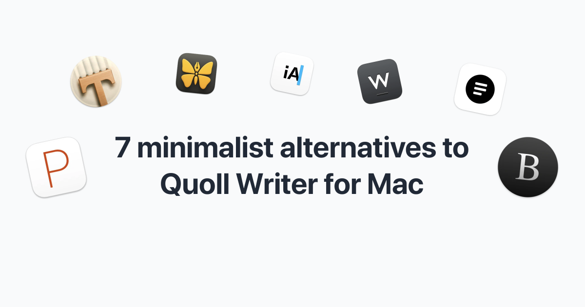 7 Minimalist Alternatives to Quoll Writer for Mac