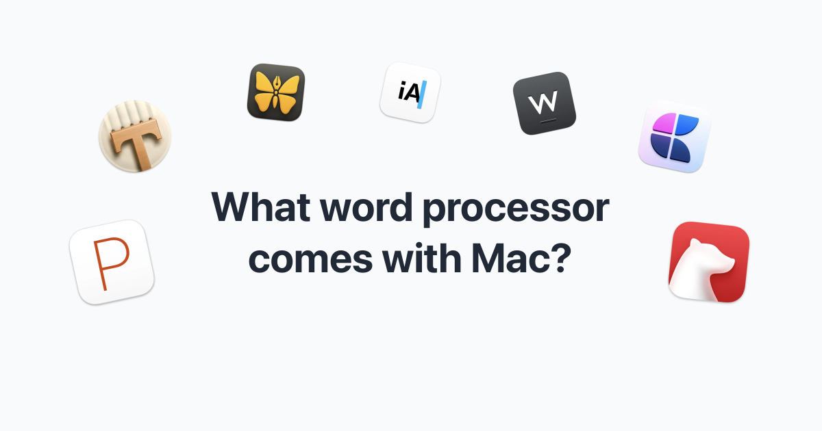 What Word Processor Comes with Mac?