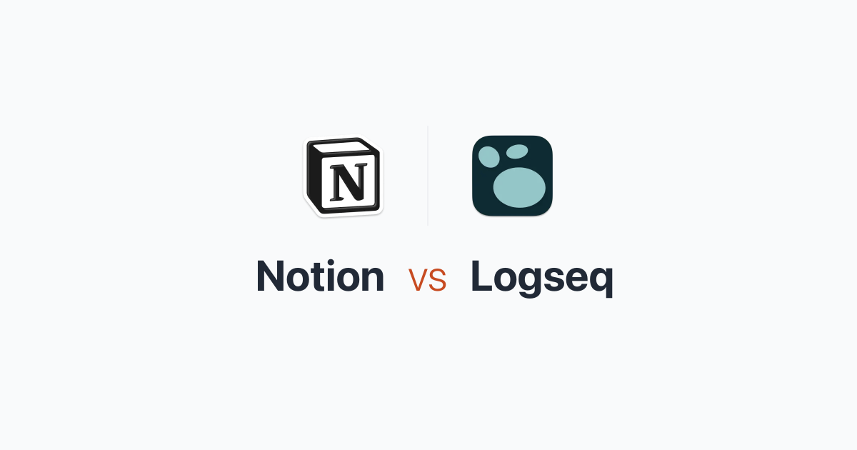 Notion vs Logseq