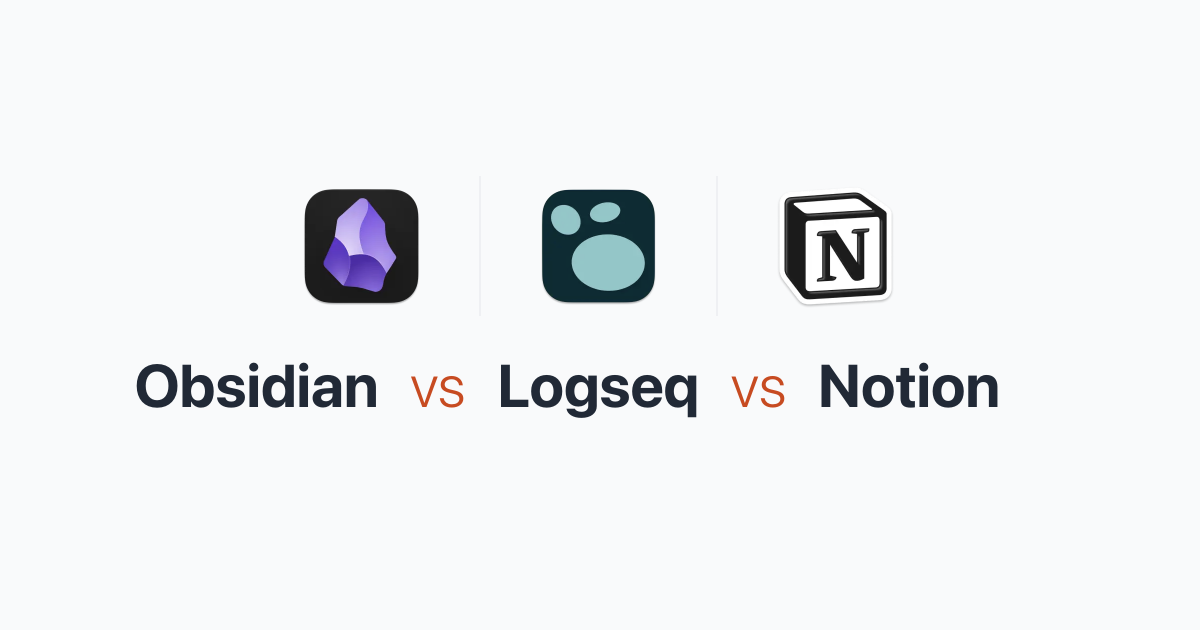Obsidian vs Logseq vs Notion Obsidian vs Logseq vs Notion