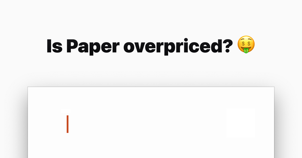 Is Paper overpriced?